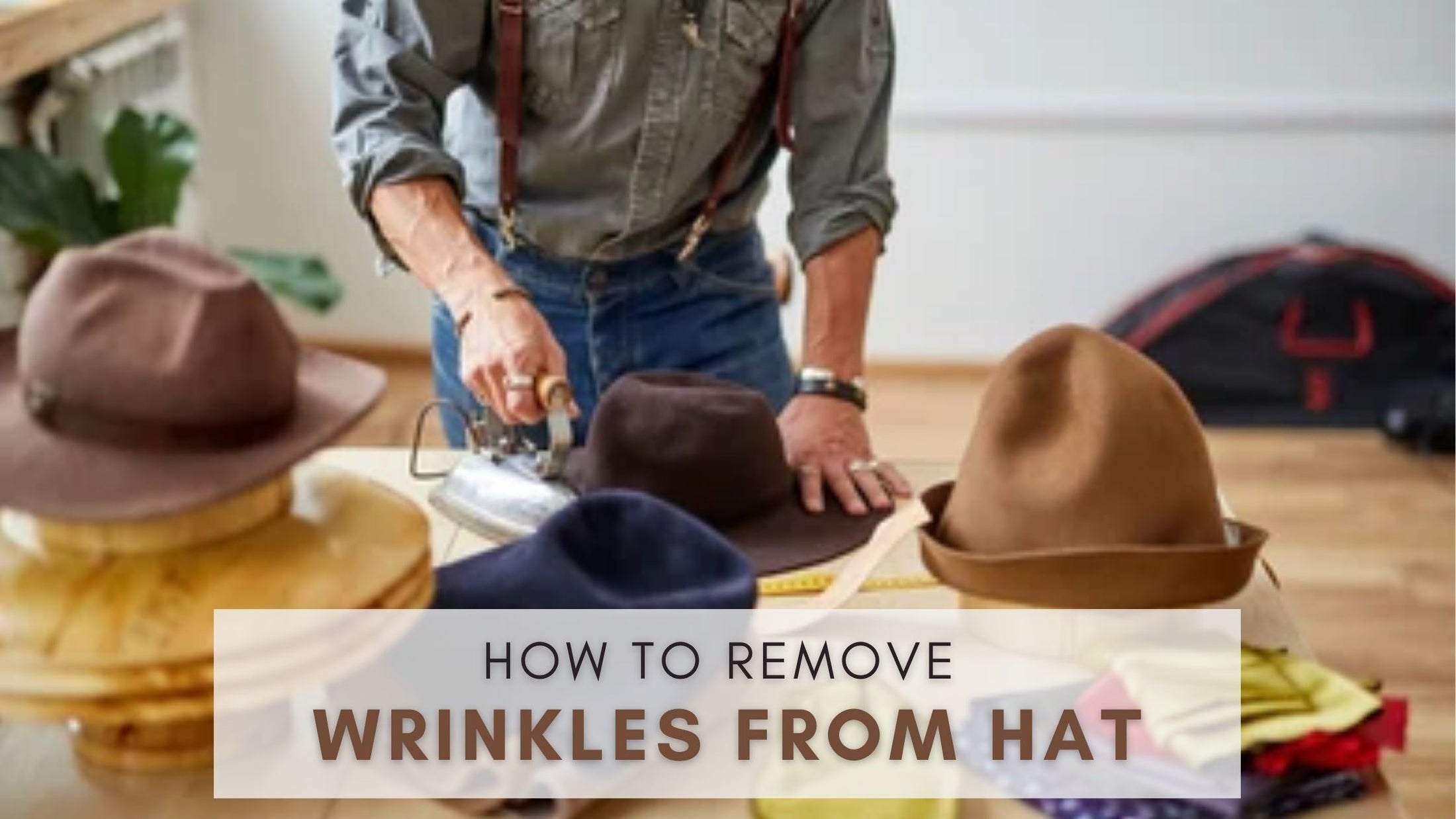 How To Remove Wrinkles Out Of A Cap - Step By Step Guide – Shop Friday ...