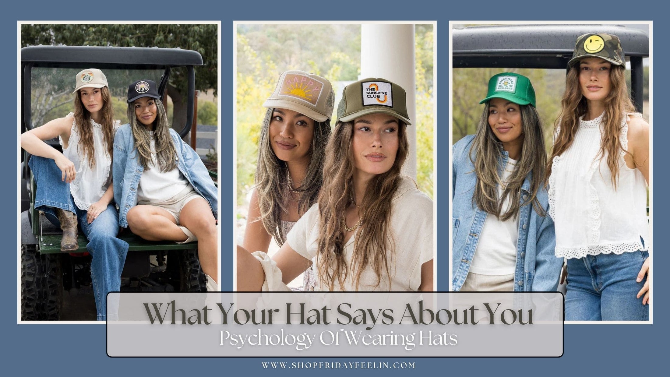 What Your Hat Says About You: Psychology Of Wearing Hats – Shop Friday ...